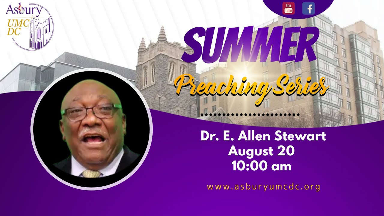 Summer Preaching Series | Dr. E. Allen Stewart | August 20, 2023 - YouTube