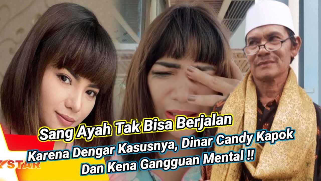 Sang Ayah Tak Bisa Berjalan karena Dengar Kasusnya, Dinar Candy Kapok ...