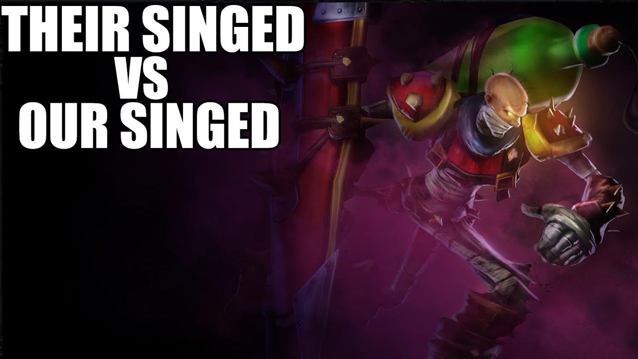 Their Singed vs Our Singed - YouTube