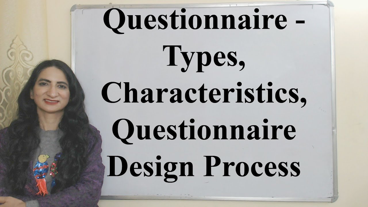 Questionnaire - Types, Characteristics, Questionnaire Design Process ...