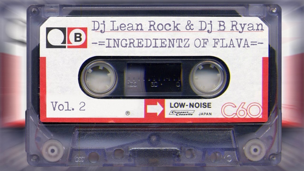 Dj Lean Rock & Dj B Ryan - Ingredientz of Flava Vol. 2 - YouTube