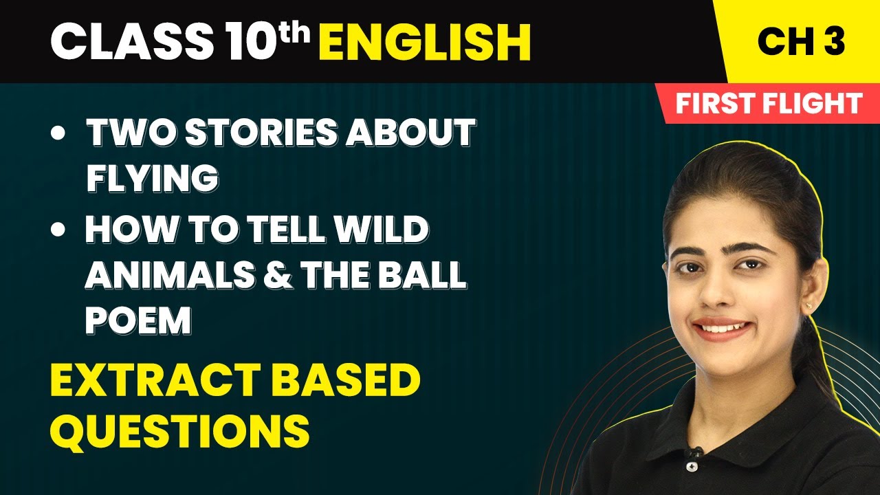 Two Stories About Flying - Extract Based Questions | Class 10 English ...