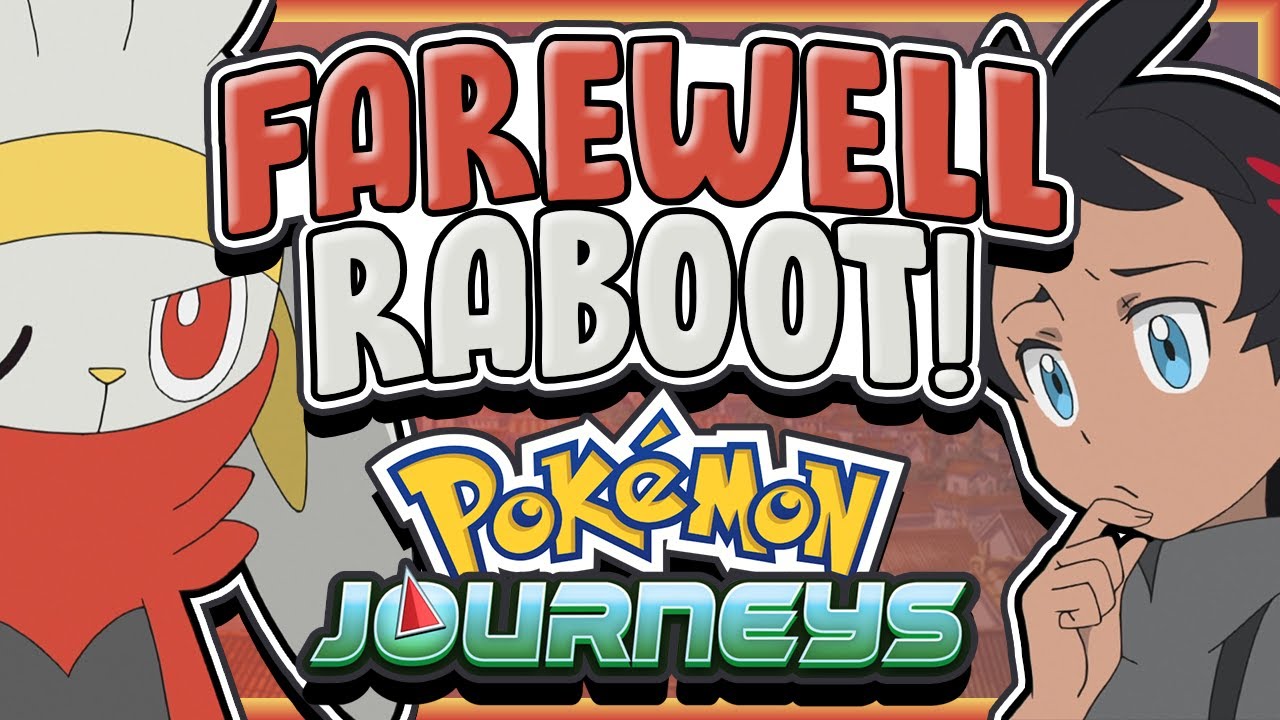 "Farewell Raboot" - Pokemon Journeys Episode 22 Recap and Review ...
