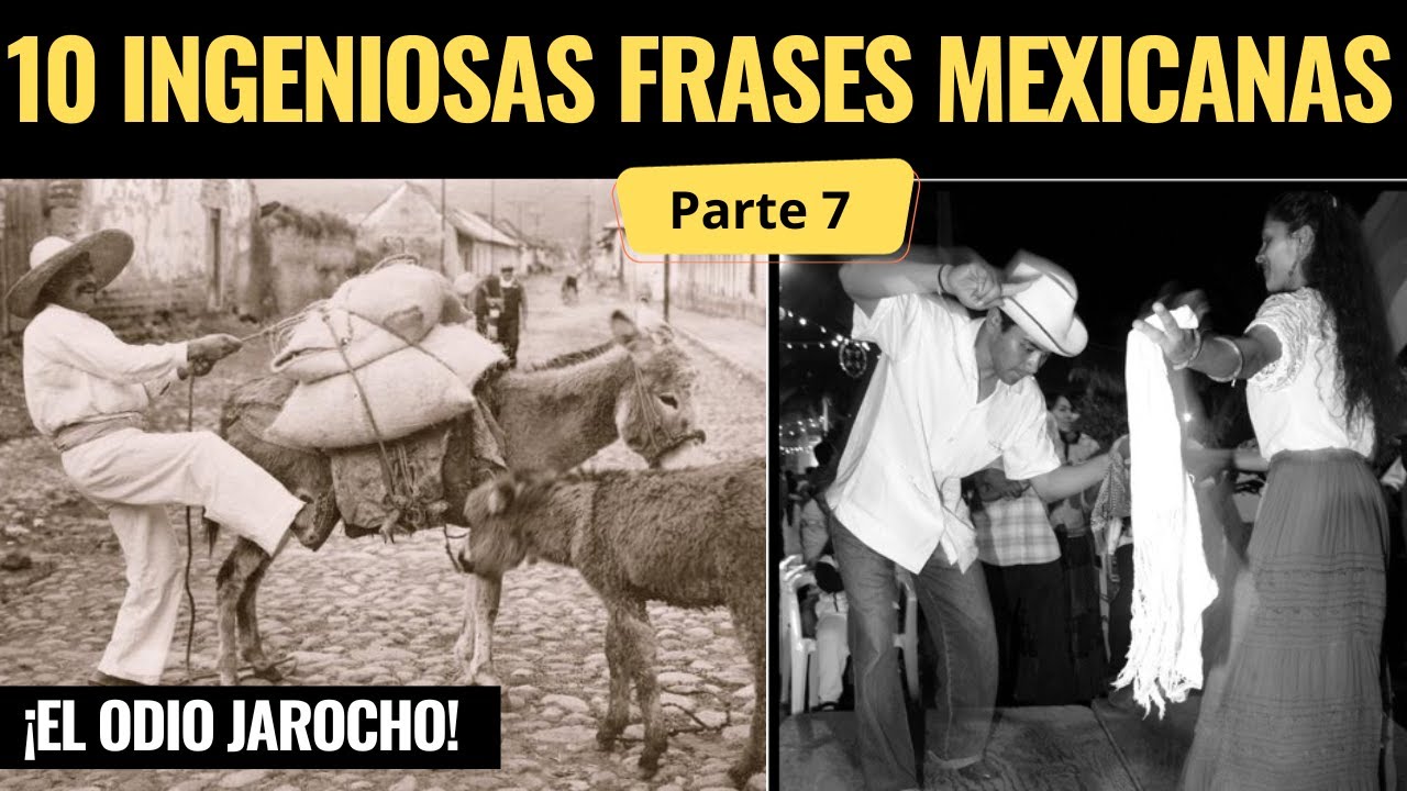 El Origen de Frases y Dichos Mexicanas Parte 7 - Pura nostalgia y ...