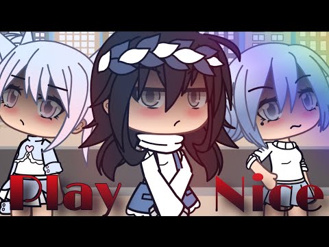 Play nice || Music video || Gacha life - YouTube