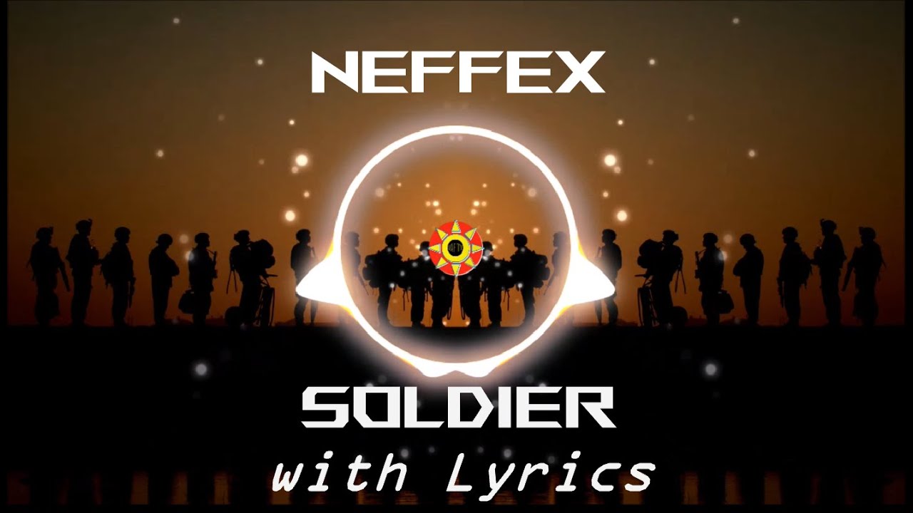 NEFFEX - Soldier (with Lyrics) - YouTube