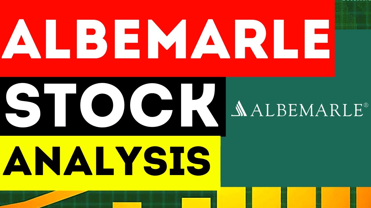 Albemarle Stock Analysis. Best lithium stocks. Albemarle (ALB ...