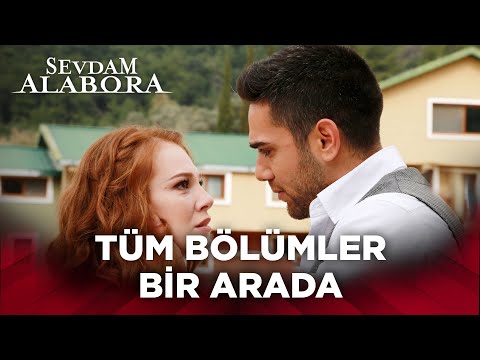 Tüm bölümler bir arada (full) - Sevdam Alabora