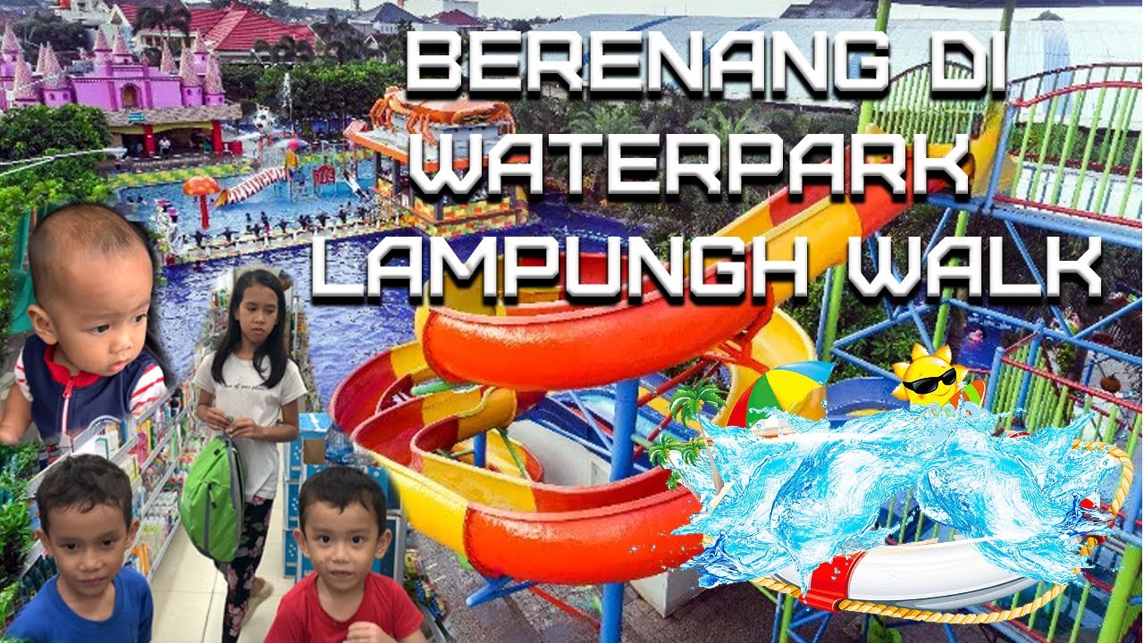 Lampung Walk Water Park - Wisata dan Berenang Seru Bareng Bocil guyzz ...