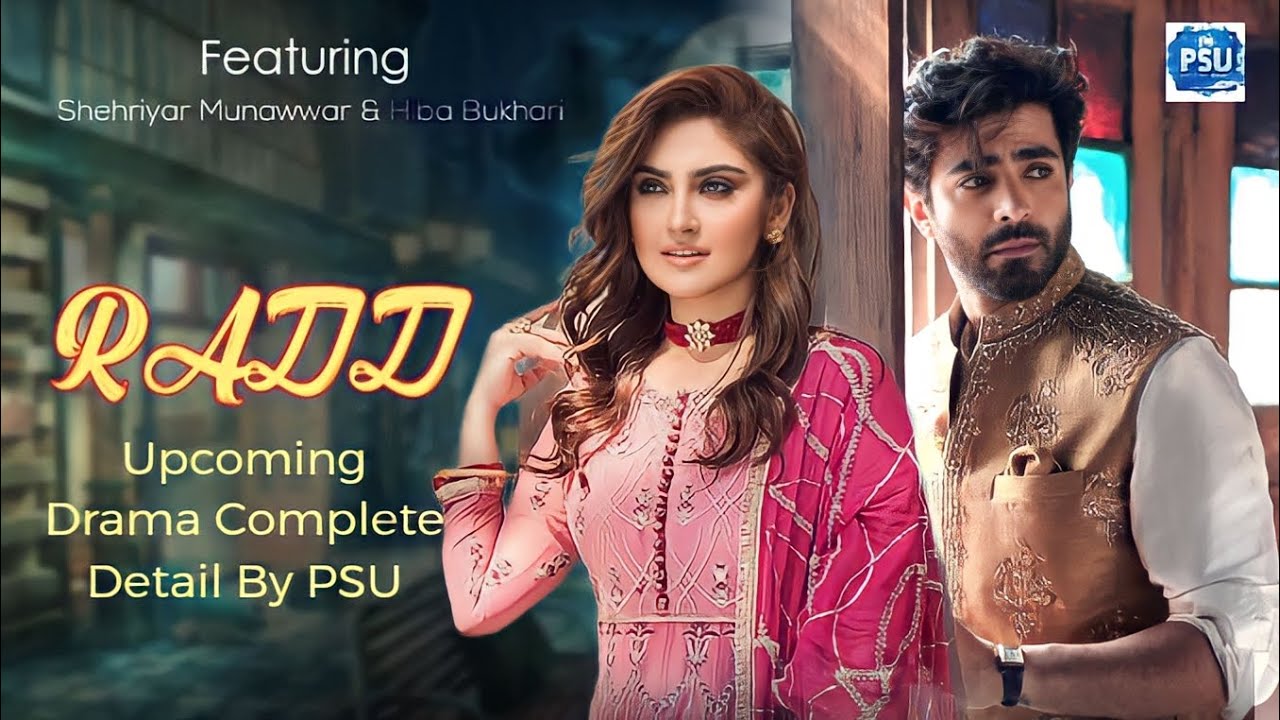 Radd | Shehriyar Munawwar & Hiba Bukhari Upcoming Drama | Complete ...