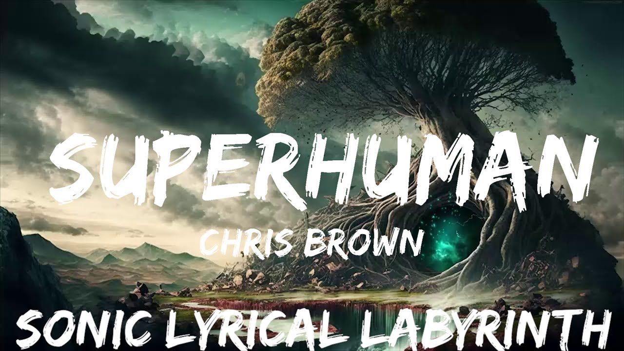 Chris Brown - Superhuman (Lyrics) ft. Keri Hilson | 30mins with ...