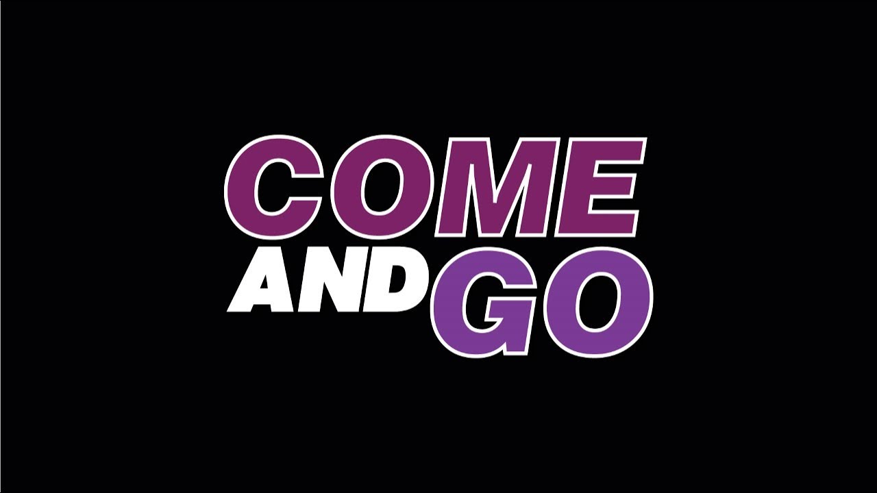 COME AND GO Obra completa. - YouTube