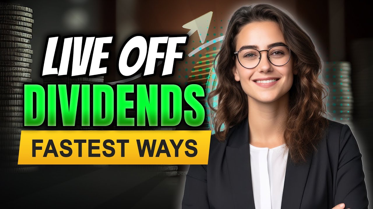 The Fastest Possible Way to Live Off Dividends For Beginners - YouTube