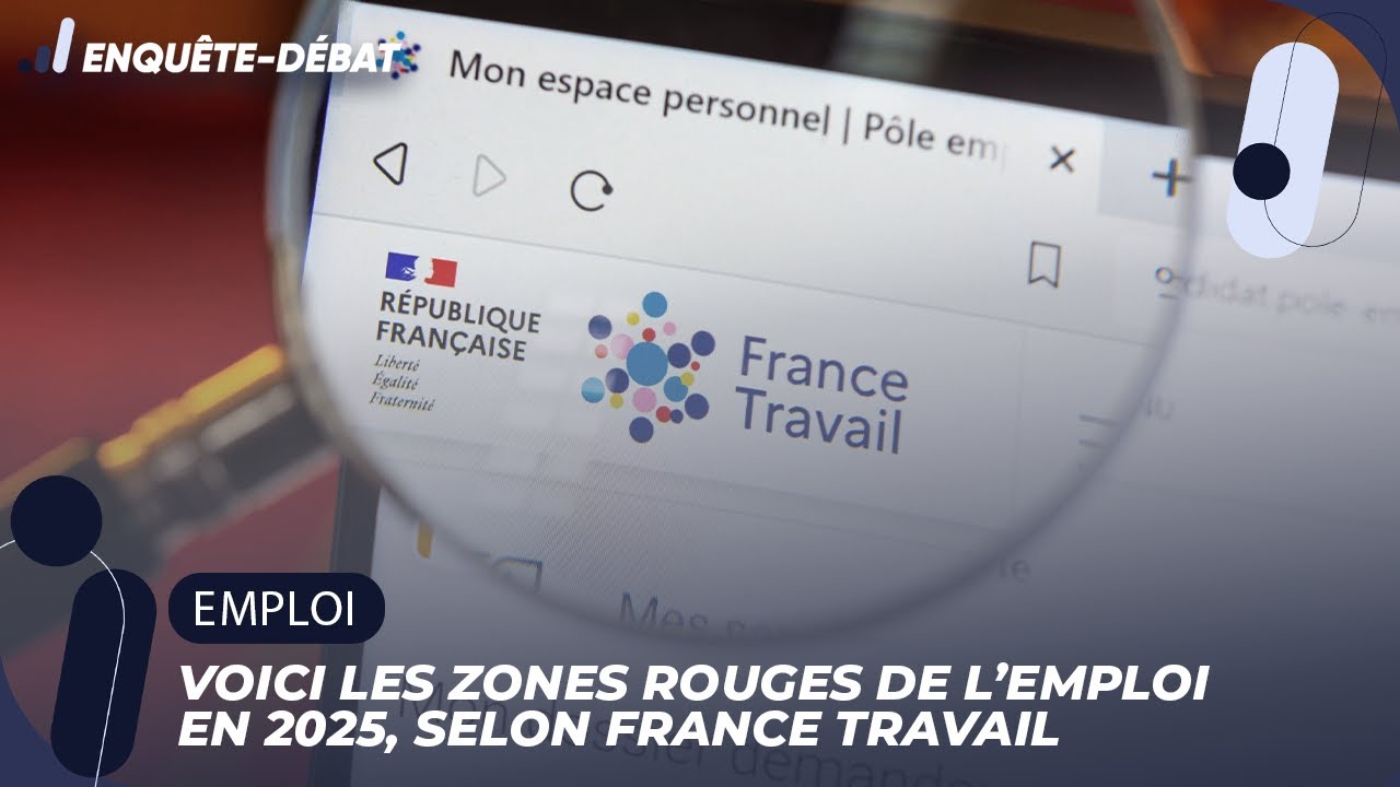 Voici les zones rouges de l’emploi en 2025, selon France Travail - YouTube