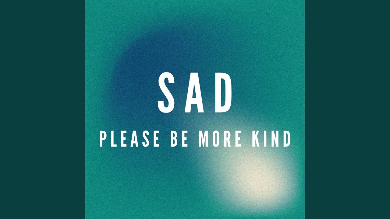 Please be more kind (Sad) - YouTube