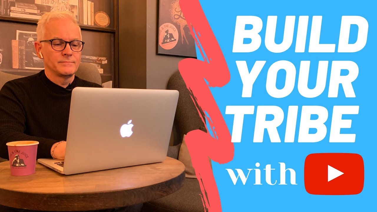 How To Build Your Tribe With YouTube Video - YouTube