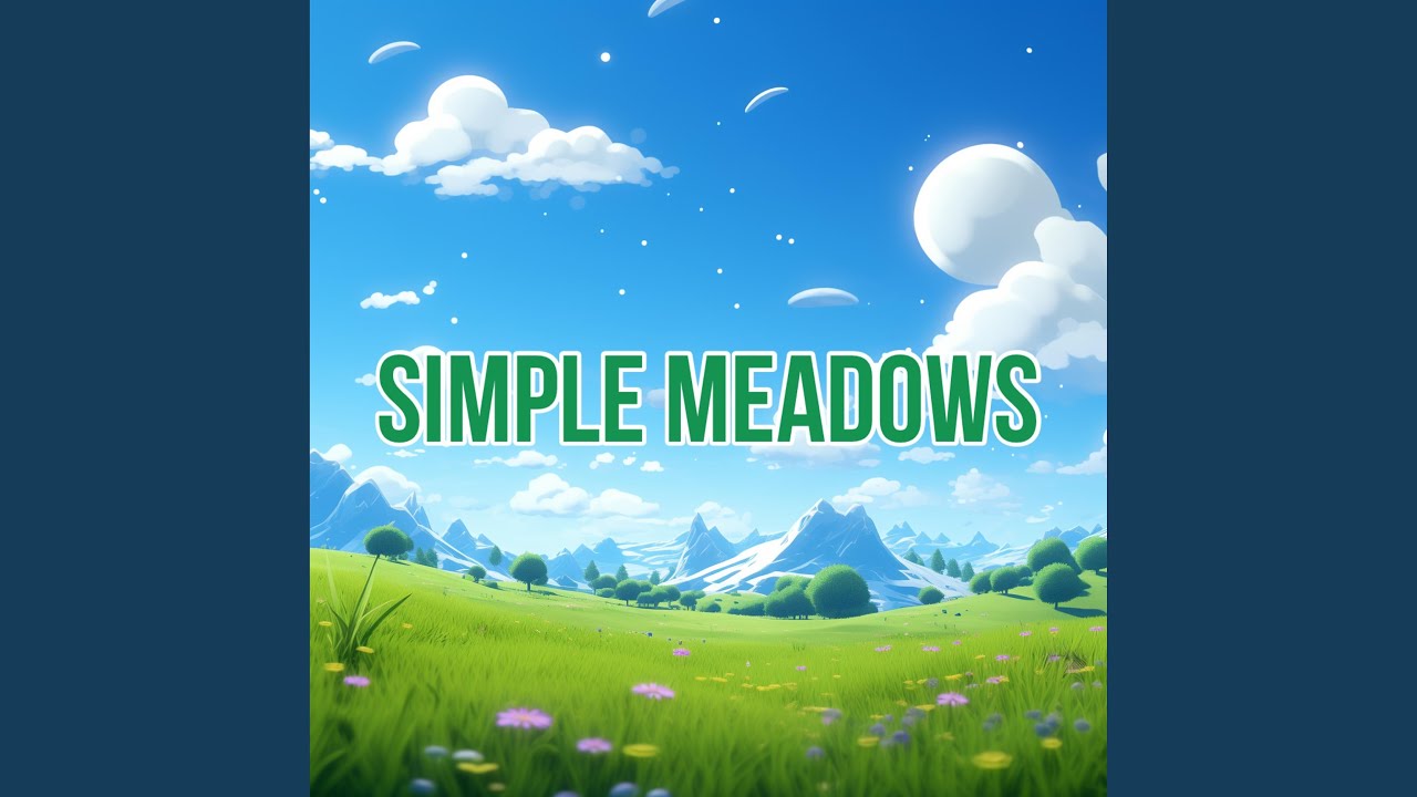 Simple Meadows - YouTube