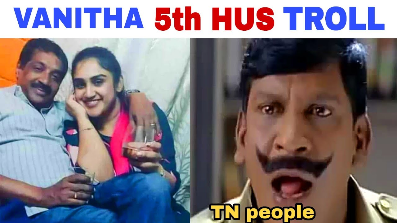 VANITHA 5th HUSBAND TROLL | Video Meme | Tamil | Today Memes - YouTube
