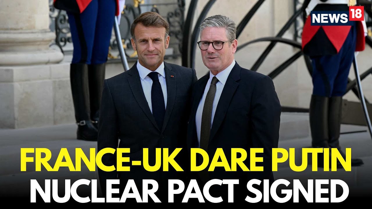 LIVE | UK and France Agree to First Ever Nuclear Weapons Pact to Fend ...