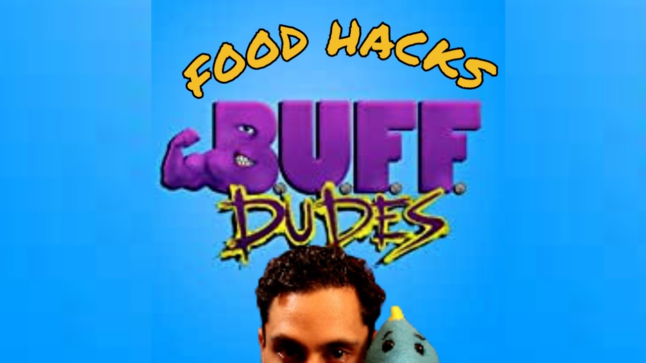Buff Dudes Food Hacks | Easy Guide - YouTube