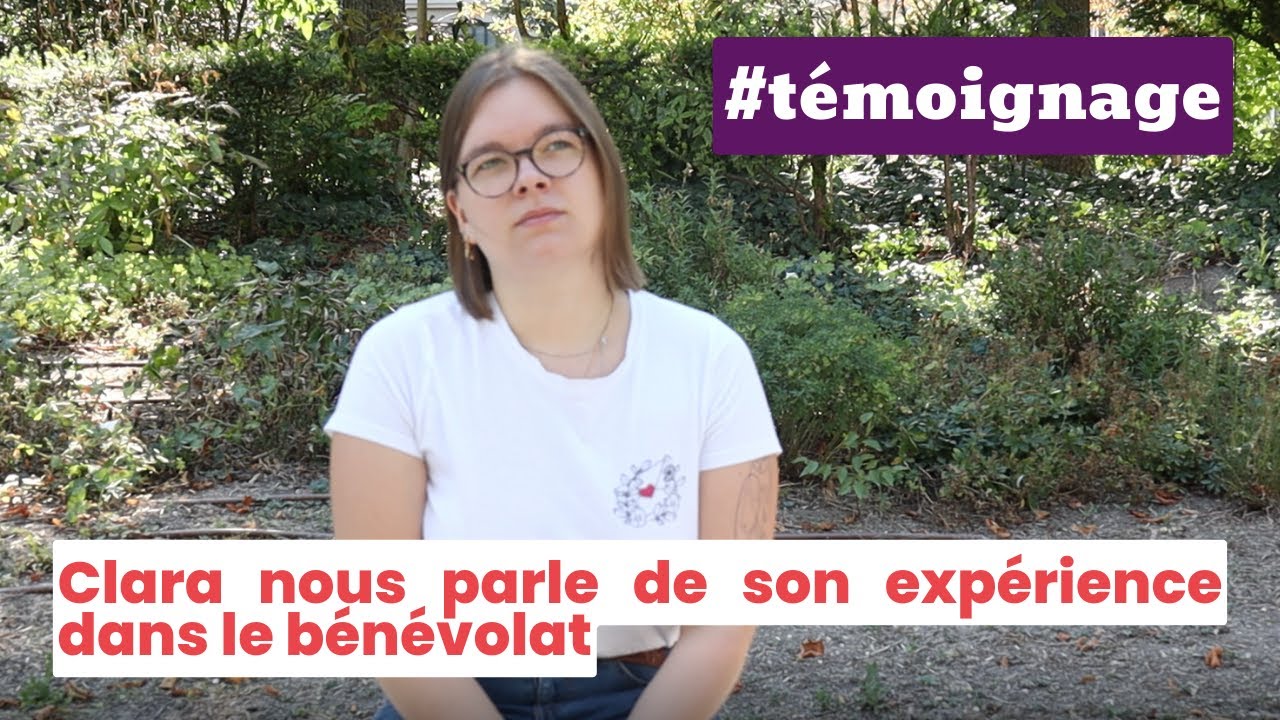 #témoignages : le bénévolat avec Clara - YouTube