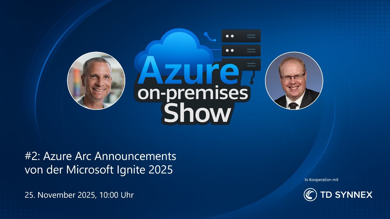 Azure on-premises Show #2: Azure Arc Announcements von der Microsoft ...