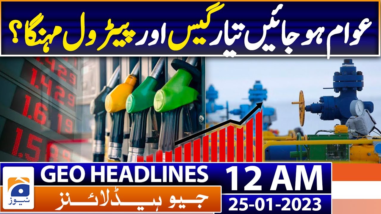 Geo News Headlines 12 AM - Gas expensive, Petroleum Prices - Inflation ...