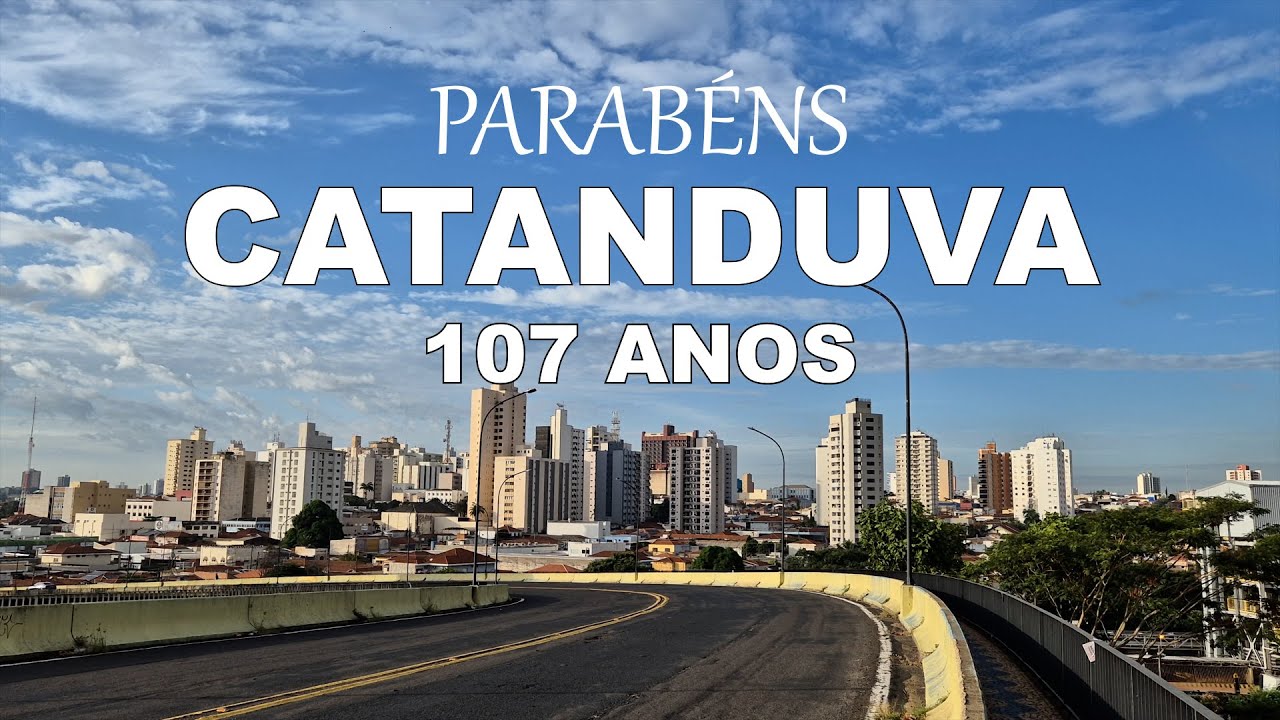 Especial Catanduva 107 anos - YouTube