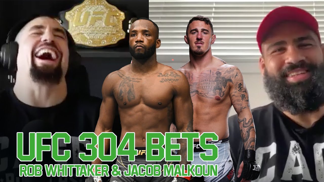 UFC 304: Rob Whittaker & Jacob Malkoun's WILD Betting Predictions ...