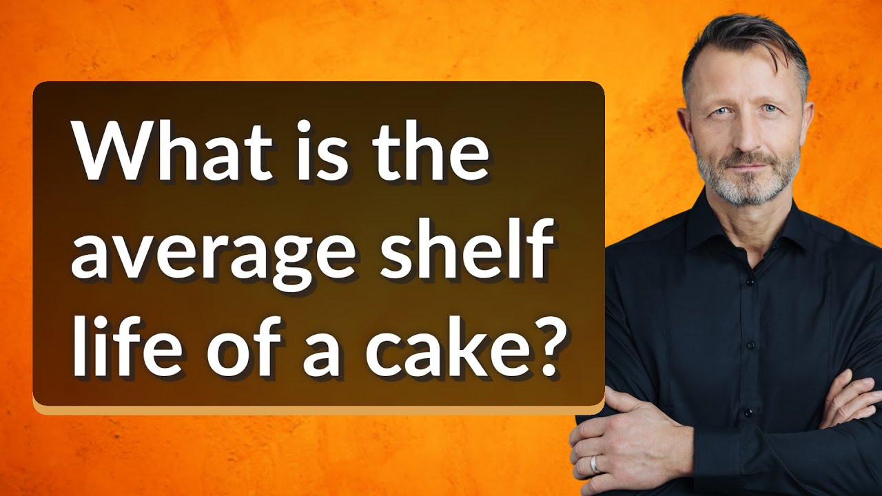 What is the average shelf life of a cake? - YouTube