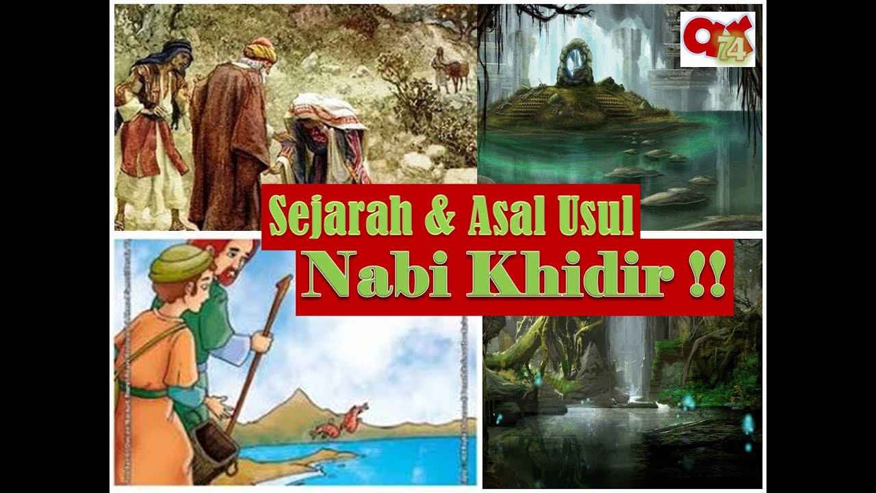 Sejarah dan Asal Muasal Nabi Khidir | Kisah Perjalanan Nabi Khidir | by ...