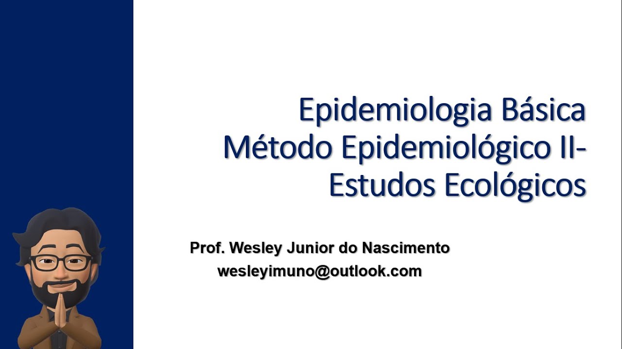 Epidemiologia Básica -Método Epidemiológico II: Estudos Ecológicos - YouTube