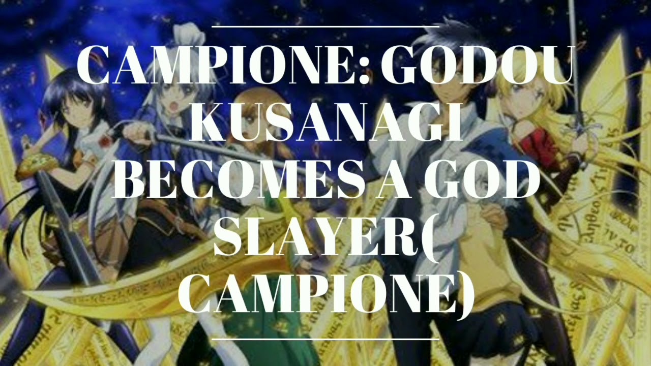 Campione: Godou kusanagi becomes a campione - YouTube