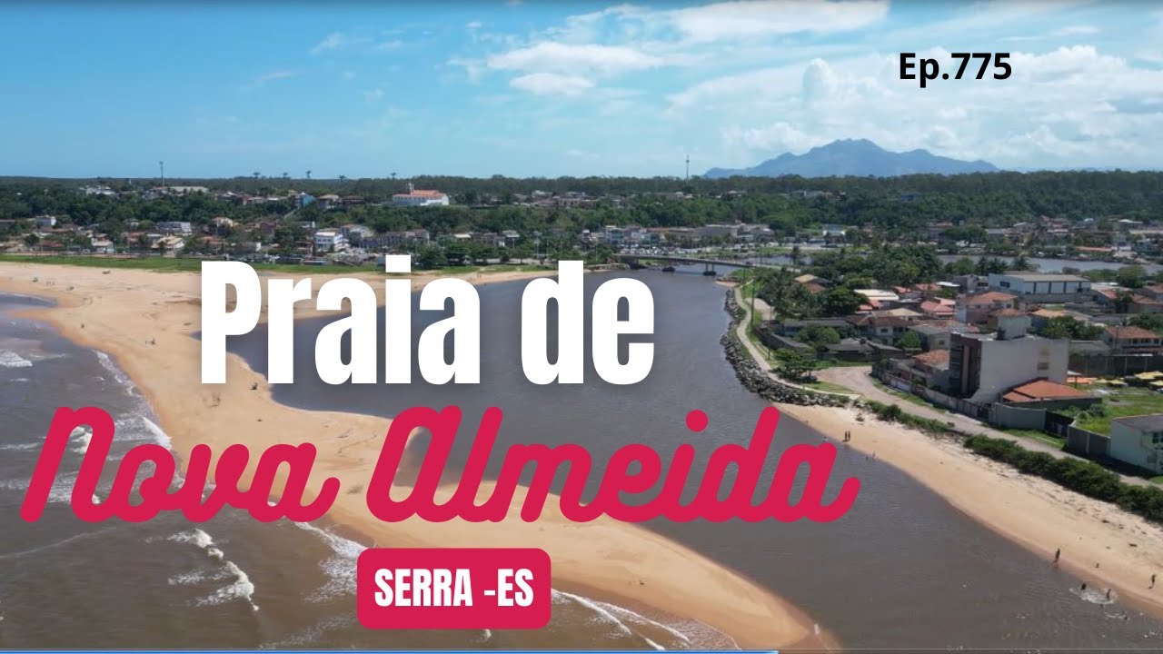 #775 - Praia de Nova Almeida - Serra (ES) - Expedição Brasil de Frente ...