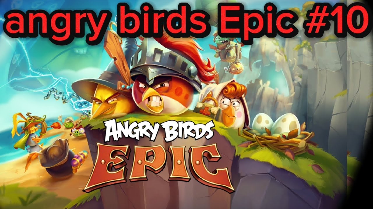 angry birds Epic #10 - YouTube