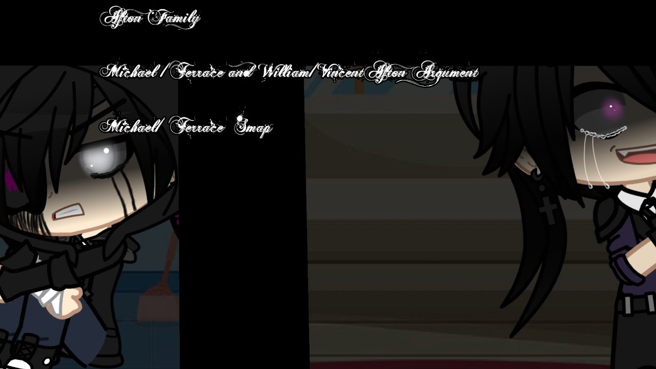 FNAF Afton Family: Michael/Terrace and William/Vincent Afton's Argument ||Michael Snap|| Gacha ...