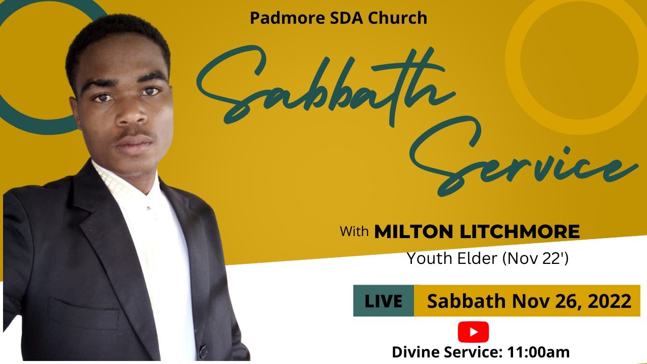Sabbath Morning Service | Sermon: Bro. M. Litchmore | Padmore SDA ...