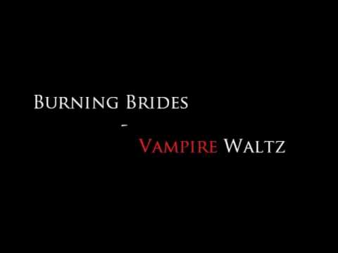 Burning Brides - Vampire Waltz - YouTube