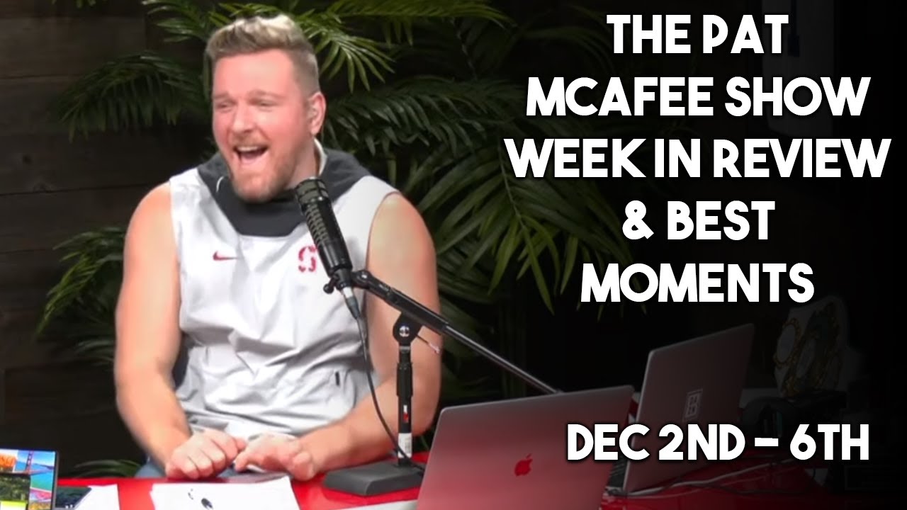 The Pat McAfee Show Week In Review & Best Moments | Dec. 2nd - 6th ...