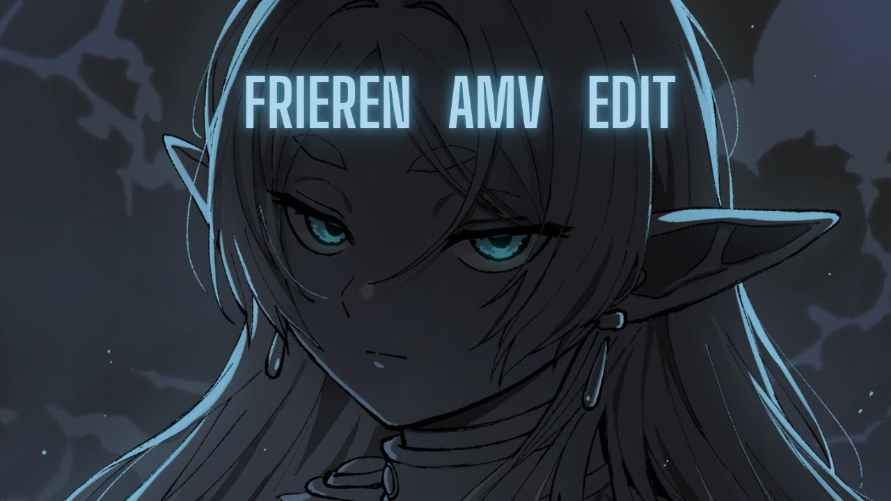Frieren EDIT | AMV - YouTube