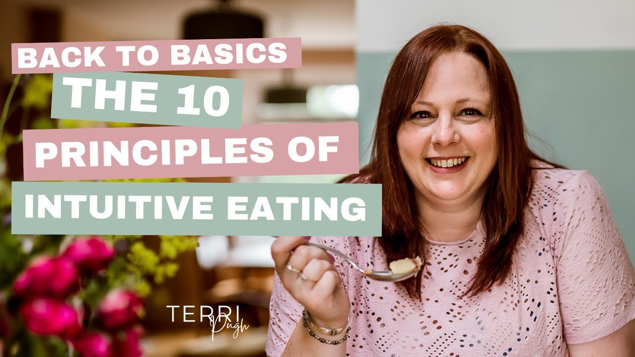 Back To Basics - The 10 Principles Of Intuitive Eating - YouTube - YouTube