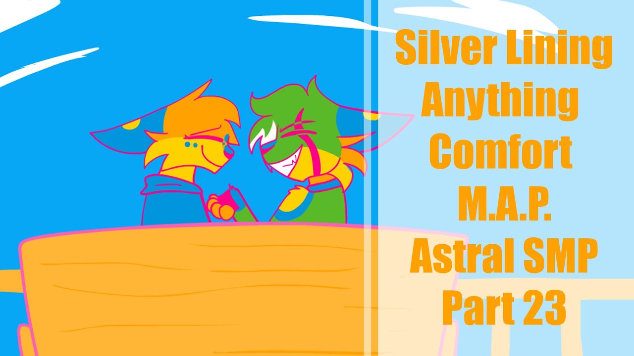 Silver Lining Anything Comfort M.A.P. || Astral SMP || Part 23 - YouTube