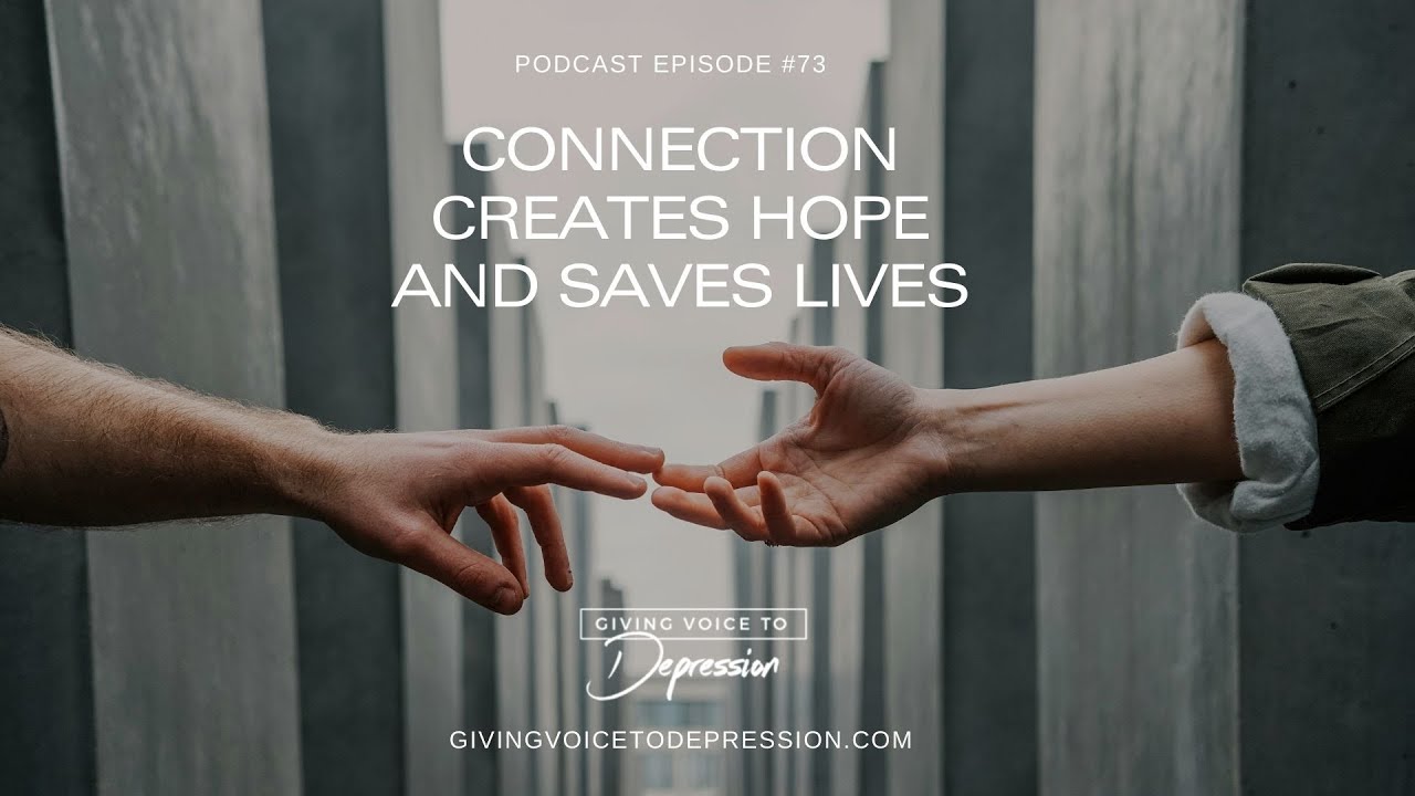 Connection Creates Hope & Saves Lives - YouTube