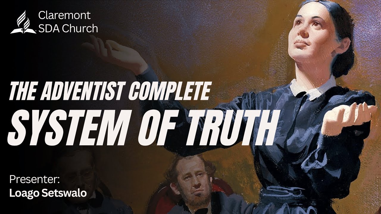 The Adventist Complete System of Truth: Loago Setswalo - YouTube