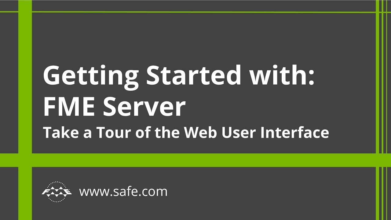 Getting Started with FME Server 2018: Take a Tour of the Web User ...