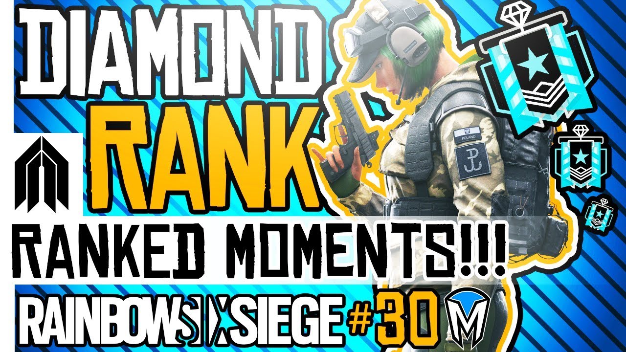 RAINBOW SIX SIEGE - RANKED MOMENTS #30 - Diamond Ranked Squad - Pro ...