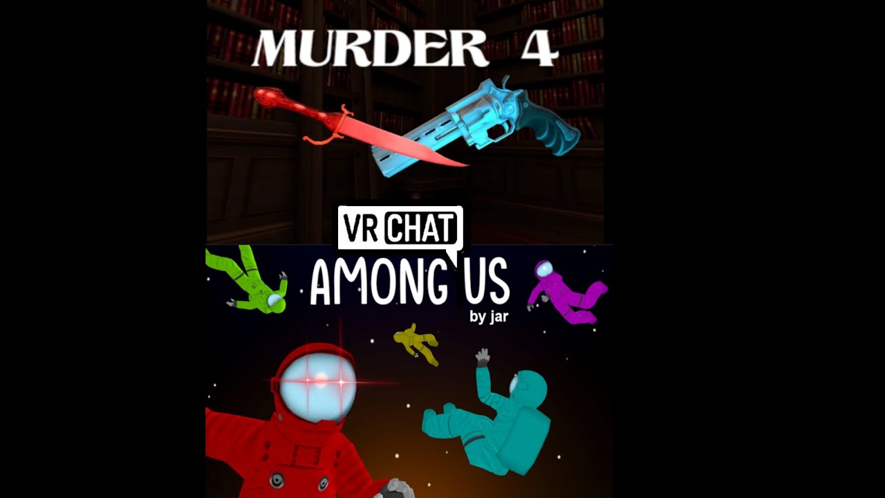 murder 4 and among us on vrchat - YouTube