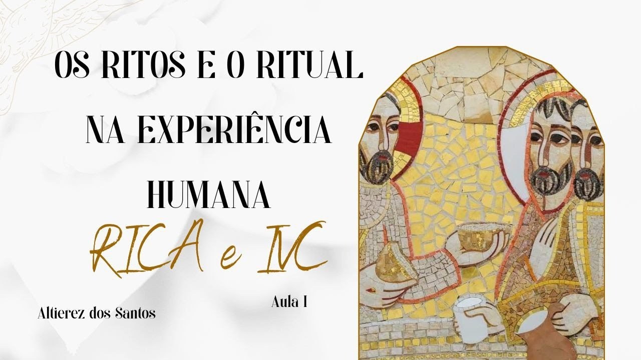 RICA - IVC / Os ritos e o ritual na experiência humana - Aula I - YouTube