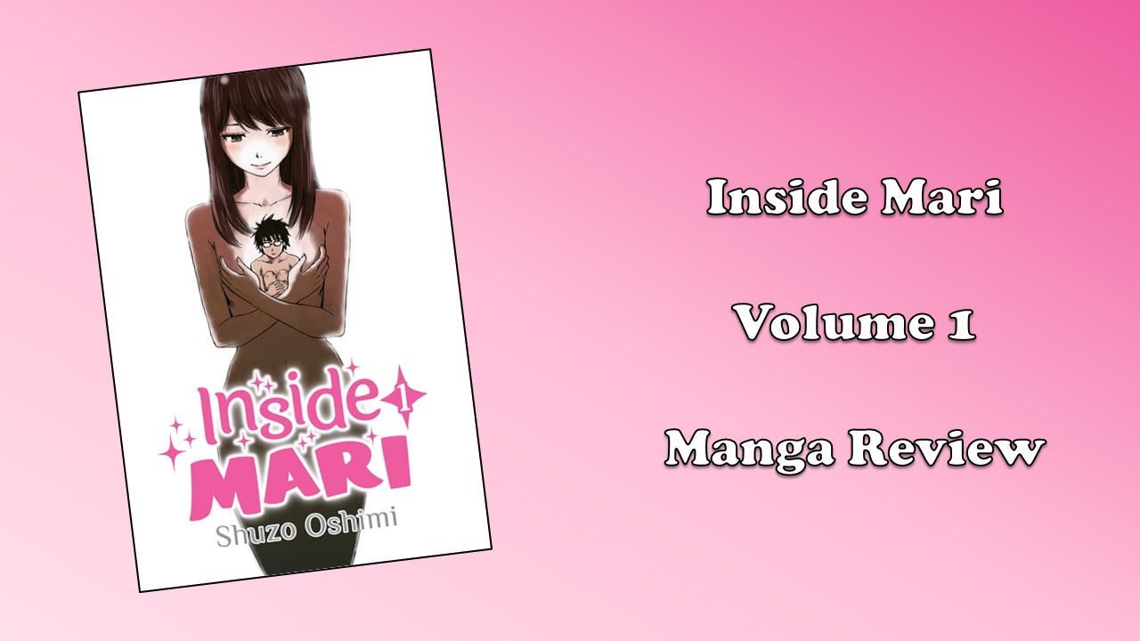 Inside Mari - Volume 1 (Manga Review) - YouTube