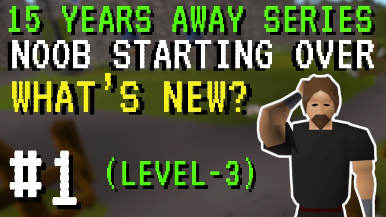 What’s Changed in OSRS After 15 Years? A Returning Noob's Journey ...